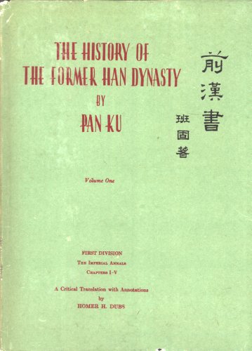 The History of the Former Han Dynasty: Imperial Annals and the Memoir ...