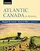 Atlantic Canada: A Region in the Making (Illustrated History of Canada ...