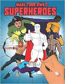 Make Your Own Superheroes: A blank Superhero and comic book character ...