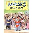 Moses Sees a Play (Moses Goes to): Millman, Isaac, Millman, Isaac ...