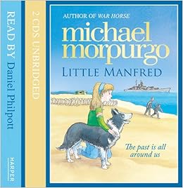 Little Manfred: Amazon.co.uk: Michael Morpurgo, Daniel Philpott ...