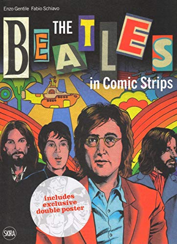 The Beatles in Comic Strips: Gentile, Enzo, Schiavo, Fabio ...