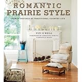 Prairie Style Weddings: Rustic and Romantic Farm, Woodland, and Garden ...
