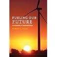 Fueling Our Future: An Introduction to Sustainable Energy: Evans ...