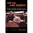 Amazon.com: Cold War, Cool Medium: Television, McCarthyism, and ...