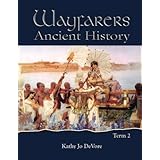 Wayfarers: Ancient History Term 1: DeVore, Kathy Jo, DeVore, Jared ...