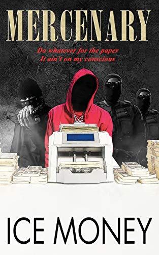 Mercenary: money, ice: 9780999264638: Amazon.com: Books