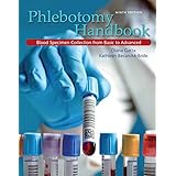 Phlebotomy Handbook: Blood Specimen Collection from Basic to Advanced ...