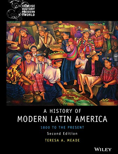 History of Modern Latin America: 1800 to the Present (Wiley Blackwell ...