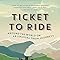 Ticket to Ride: Around the World on 49 Unusual Train Journeys: Amazon ...