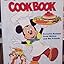 Walt Disney's Mickey Mouse Cookbook: Favorite Recipes from Mickey and ...