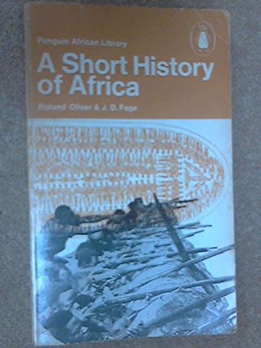 A Short History of Africa: Oliver, Roland & Fage, J. D.: Amazon.com: Books