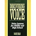 Amazon.com: Discovering Voice: Voice Lessons for Middle and High School ...