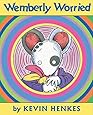 Wemberly Worried: Henkes, Kevin: 9780061857768: Amazon.com: Books