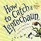 Amazon.com: How to Catch a Leprechaun: 9781492632917: Wallace, Adam ...