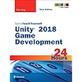 Amazon.com: Unity 2018 Game Development in 24 Hours, Sams Teach Yourself: 9780134998138: Geig ...