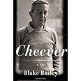 Cheever: A Life: Bailey, Blake: 8601410256272: Amazon.com: Books