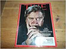 Time Magazine (February 13, 2017) Steve Bannon: The Great Manipulator ...
