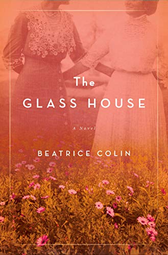 The Glass House: A Novel: Colin, Beatrice: 9781250152503: Amazon.com: Books