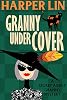 Granny's Got a Gun (Secret Agent Granny Book 1) - Kindle edition by ...