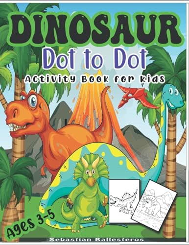 Dinosaur Dot to Dot Activity Book for kids ages 3-5: Cute and ...
