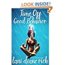 Time Off For Good Behavior - Kindle edition by Lani Diane Rich ...