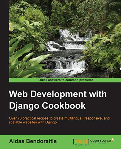 Web Development with Django Cookbook: Bendoraitis, Aidas: 9781783286898: Amazon.com: Books