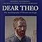 Dear Theo: The Autobiography of Vincent Van Gogh: Irving Stone, Jean ...