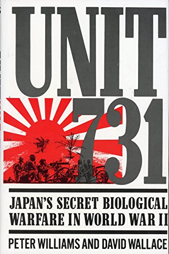 Download Now: Unit 731: Japan's Secret Biological Warfare in World War II by Peter Williams ...
