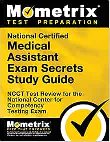 National Certified Medical Assistant Exam Secrets Study Guide: NCCT ...