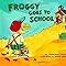 Froggy Goes to School: Jonathan London, Frank Remkiewicz: 9780670867264 ...