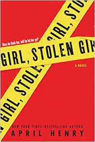 Amazon.com: Girl, Stolen: A Novel (Girl, Stolen, 1) (9780312674755 ...