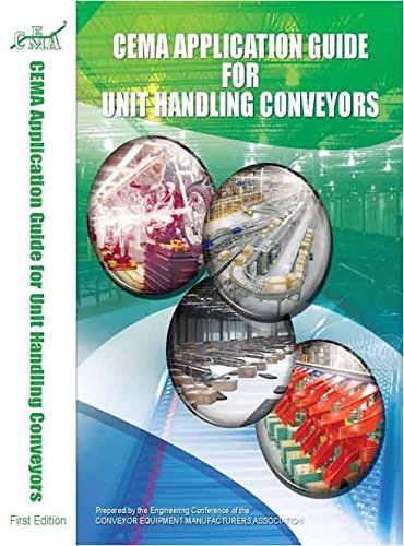 CEMA APPLICATION GUIDE FOR UNIT HANDLING CONVEYORS: The Conveyor ...