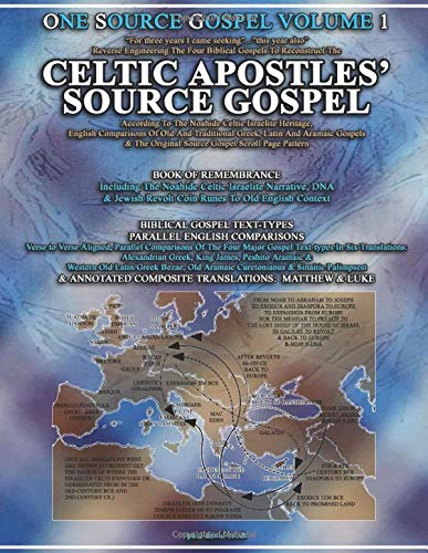 CELTIC APOSTLES' SOURCE GOSPEL Volume 1: BIBLICAL GOSPEL TEXT-TYPES ...
