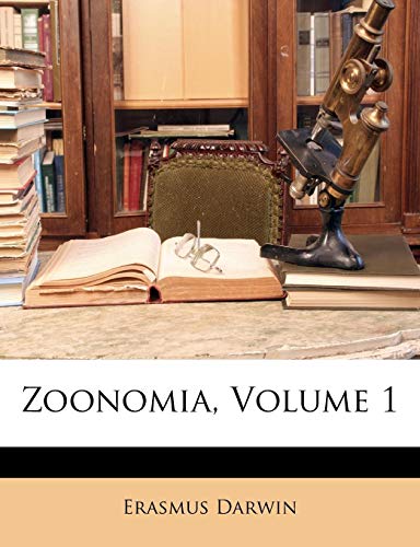Zoonomia, Volume 1: Darwin, Erasmus: 9781147227376: Amazon.com: Books
