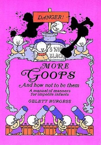 Amazon.com: More Goops and How Not to Be Them: A Manual of Manners for ...