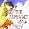 The Alphabet War: A Story about Dyslexia: Diane Burton Robb, Gail ...
