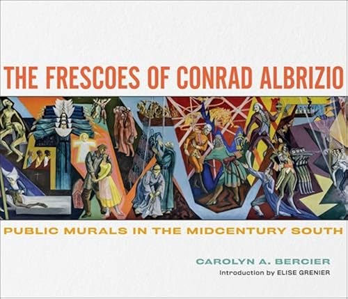 The Frescoes of Conrad Albrizio: Public Murals in the Midcentury South ...