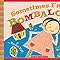 Sometimes I'm Bombaloo (A Big Feelings Book): Vail, Rachel, Heo, Yumi ...