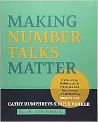 Making Number Talks Matter: Developing Mathematical Practices and ...
