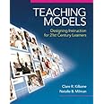 Amazon - Teaching Models: Designing Instruction for 21st Century ...