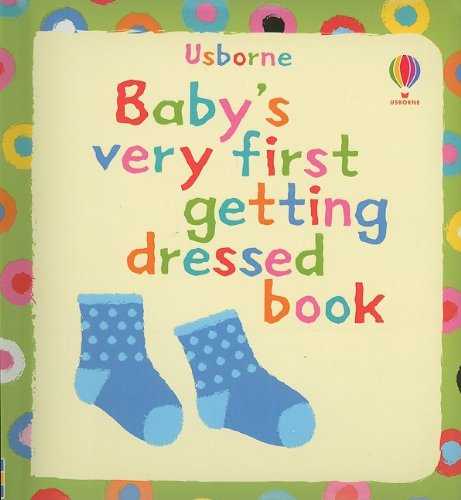 Baby's Very First Getting Dressed (Baby's Very First Board Book ...