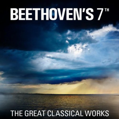 Beethoven's 7th Symphony: 200 Year Anniversary Collection by Various ...
