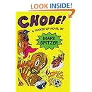 CHODE!: Mark Spitzer: 9781926616100: Amazon.com: Books