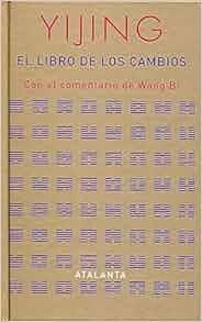Yijing / El libro de los cambios (I Ching) (Spanish Edition): Anonimo ...