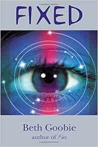 Amazon.com: Fixed: 9781551433745: Goobie, Beth: Books