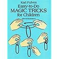 Easy-to-Do Magic Tricks for Children (Dover Magic Books): Fulves, Karl ...