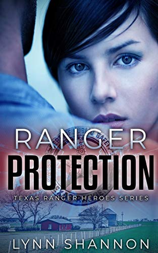 Ranger Protection (Texas Ranger Heroes): Shannon, Lynn: 9781953244000 ...