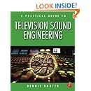 A Practical Guide to Television Sound Engineering: Dennis Baxter ...
