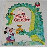 Walt Disney Productions presents The Magic grinder (Disney's wonderful ...